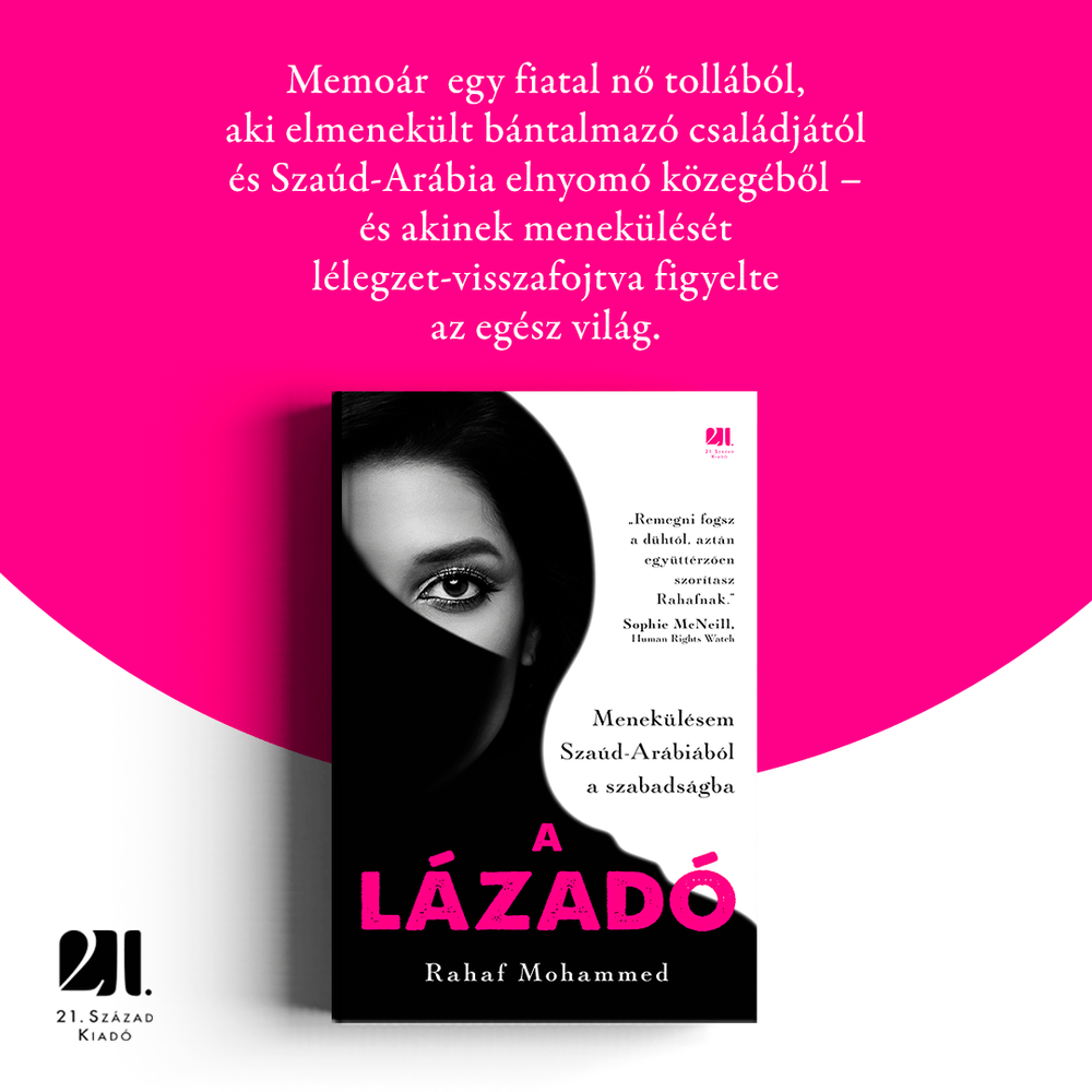 A lázadó - Rahaf Mohammed - 21. Század Kiadó
