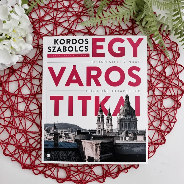 Egy város titkai - Kordos Szabolcs Egy város titkai - Kordos Szabolcs