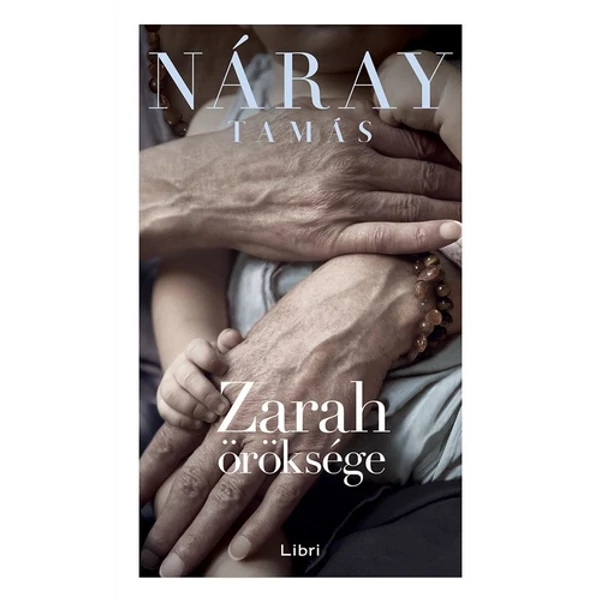 Zarah öröksége - Náray Tamás - Zarah #2. - Libri Kiadó